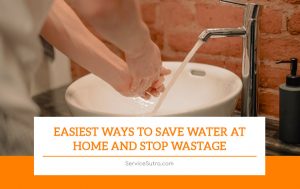 Easiest Ways to Save Water at Home and Stop Water Wastage